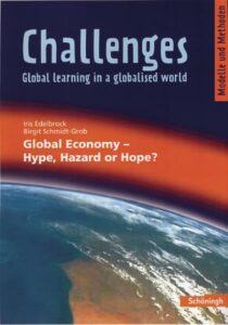 challenges. global economy - hype, hazard or hope?