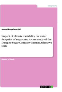 impact of climate variability on water footprint of sugarcane. a case study of the dangote sugar company numan, adamawa state