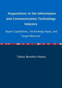 acquisitions in the information and communication technology industry—buyer capabilities, technology hype, and target maturity