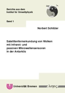 satellitenfernerkundung von wolken mit infrarot- und passiven mikrowellensensoren in der antarktis