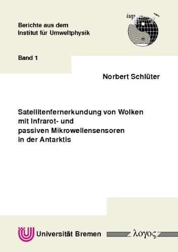 Satellitenfernerkundung von Wolken mit Infrarot- und passiven Mikrowellensensoren in der Antarktis