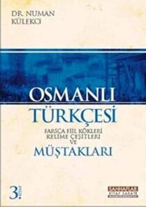 osmanli türkcesi - farsca fiil kökleri kelime cesitleri ve müstaklari