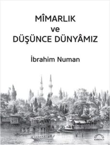 mimarlik ve düsünce dünyamiz