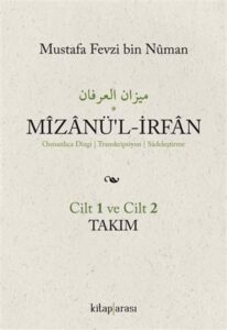 mizanü'l-irfan (2 cilt takim): osmanlica dizgi-transkripsiyon-sadelestirme