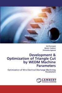 development & optimization of triangle cut by wedm machine parameters: optimization of wire electrical discharge machining parameters