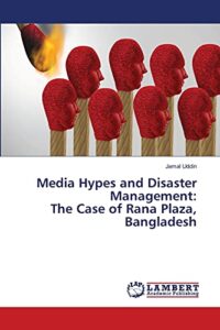 media hypes and disaster management: the case of rana plaza, bangladesh