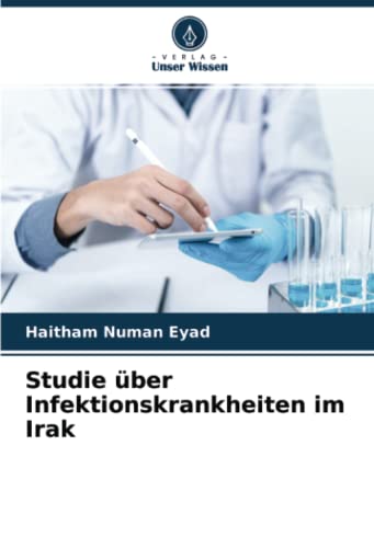 Studie über Infektionskrankheiten im Irak (German Edition)