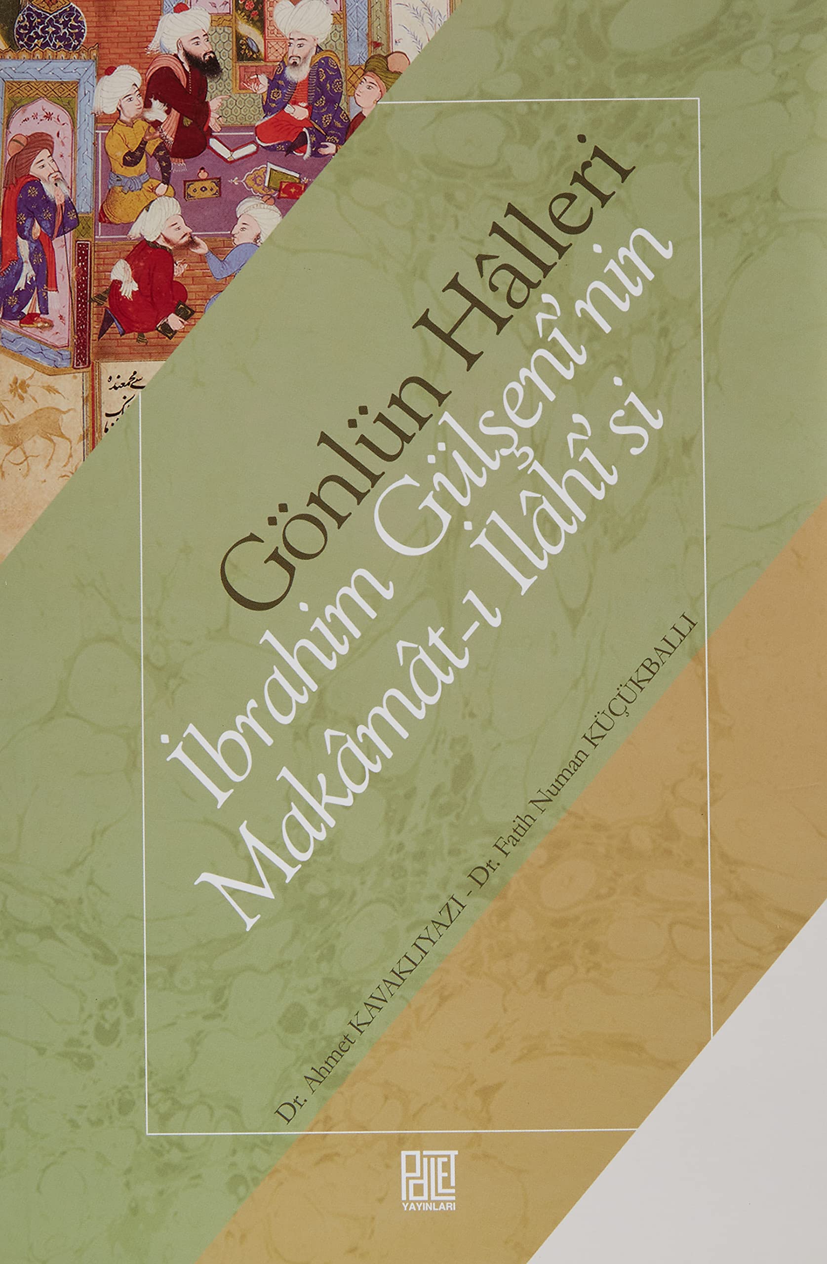 Gönlün Halleri - Ibrahim Gülseni'nin Makamat-i Ilahisi'si