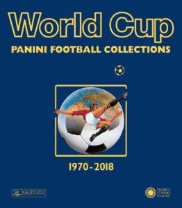 world cup 1970-2018: panini football collections (dutch, english, french, german, italian and spanish edition)