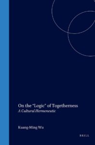 on the "logic" of togetherness: a cultural hermeneutic (philosophy of history & culture)