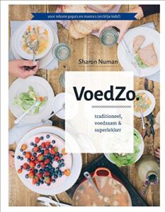 voedzo.: traditioneel, voedzaam & superlekker : voor relaxte papa's en mama's (en blije kids!): traditioneel, voedzaam en superlekker (dutch edition)