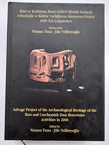 Salvage Project of the Archaeological Heritage of the ılısu and carchemish dam reservoirs activities in 2000