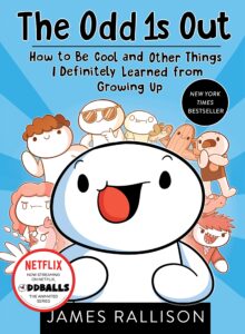 the odd 1s out: how to be cool and other things i definitely learned from growing up