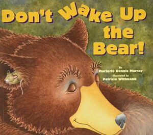 don't wake up the bear!