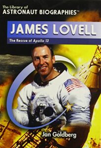 james lovell: the rescue of apollo 13 (the library of astronaut biographies)