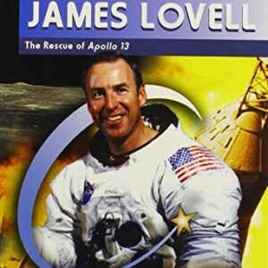 James Lovell: The Rescue of Apollo 13 (The Library of Astronaut Biographies)