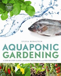 aquaponic gardening: a step-by-step guide to raising vegetables and fish together