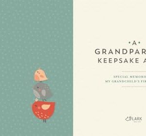 A Grandparent's Keepsake Album: Special Memories of My Grandchild’s First Years