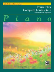 alfred's basic piano library praise hits complete, bk 2 & 3: for the later beginner (alfred's basic piano library, bk 2 & 3)