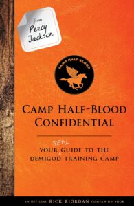 from percy jackson: camp half-blood confidential-an official rick riordan companion book: your real guide to the demigod training camp (trials of apollo)