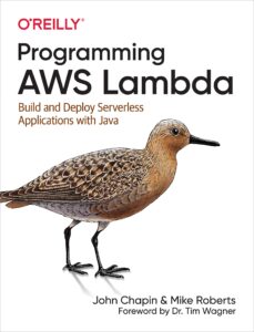 programming aws lambda: build and deploy serverless applications with java