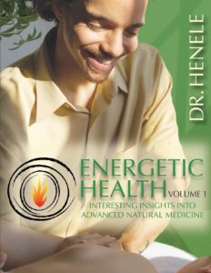 energetic health: interesting insights into advanced natural medicine