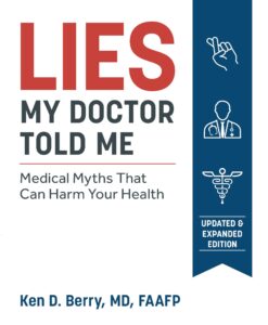 lies my doctor told me second edition: medical myths that can harm your health