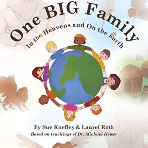 One Big Family: In the Heavens and On the Earth