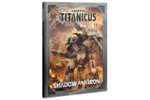 games workshop adeptus titanicus: shadow and iron