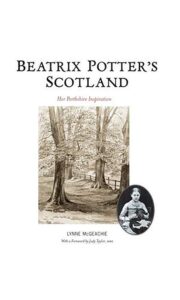 beatrix potter's scotland: her perthshire inspiration