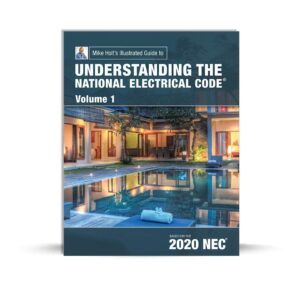 mike holt's illustrated guide to understanding the national electrical code volume 1, based on 2020 nec