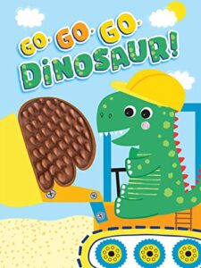 go, go, go, dinosaur - silicone touch and feel board book - sensory board book