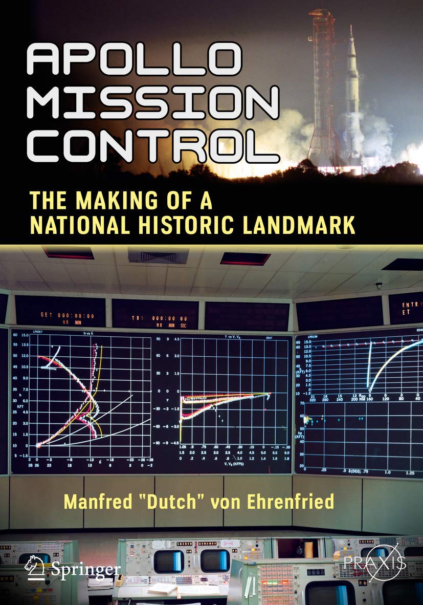 Apollo Mission Control: The Making of a National Historic Landmark (Springer Praxis Books)