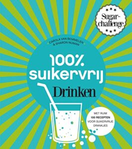 100 % suikervrij drinken (dutch edition)