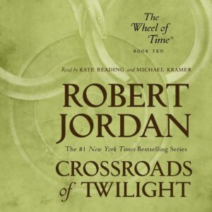 crossroads of twilight: book ten of the wheel of time