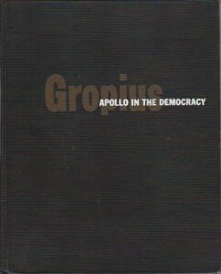 apollo in the democracy : the cultural obligation of the architect