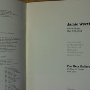 Jamie Wyeth: Recent Works, May 2-24, 1984 (An Exhibition for the Benefit of The Society of Memorial Sloan-Kettering Cancer Center)