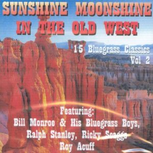 sunshine moonshine in the old west - various artists / 15 song cd import /vol 2/ gene autry, red foley, bob wills, grandpa jones, tex williams, jimmy rogers and others