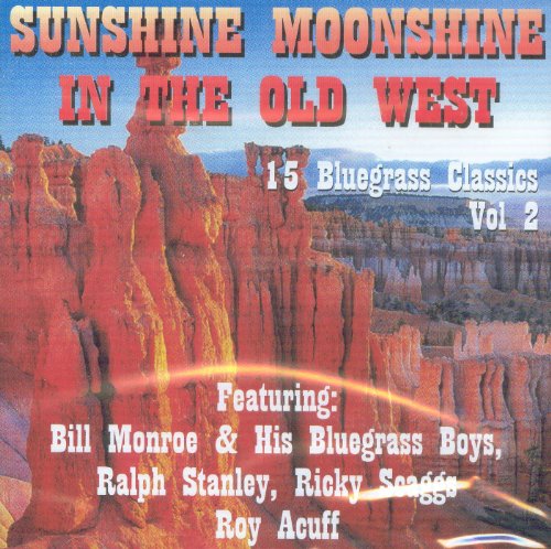 Sunshine Moonshine In The Old West - Various Artists / 15 Song CD Import /Vol 2/ Gene Autry, Red Foley, Bob Wills, Grandpa Jones, Tex Williams, Jimmy Rogers and others