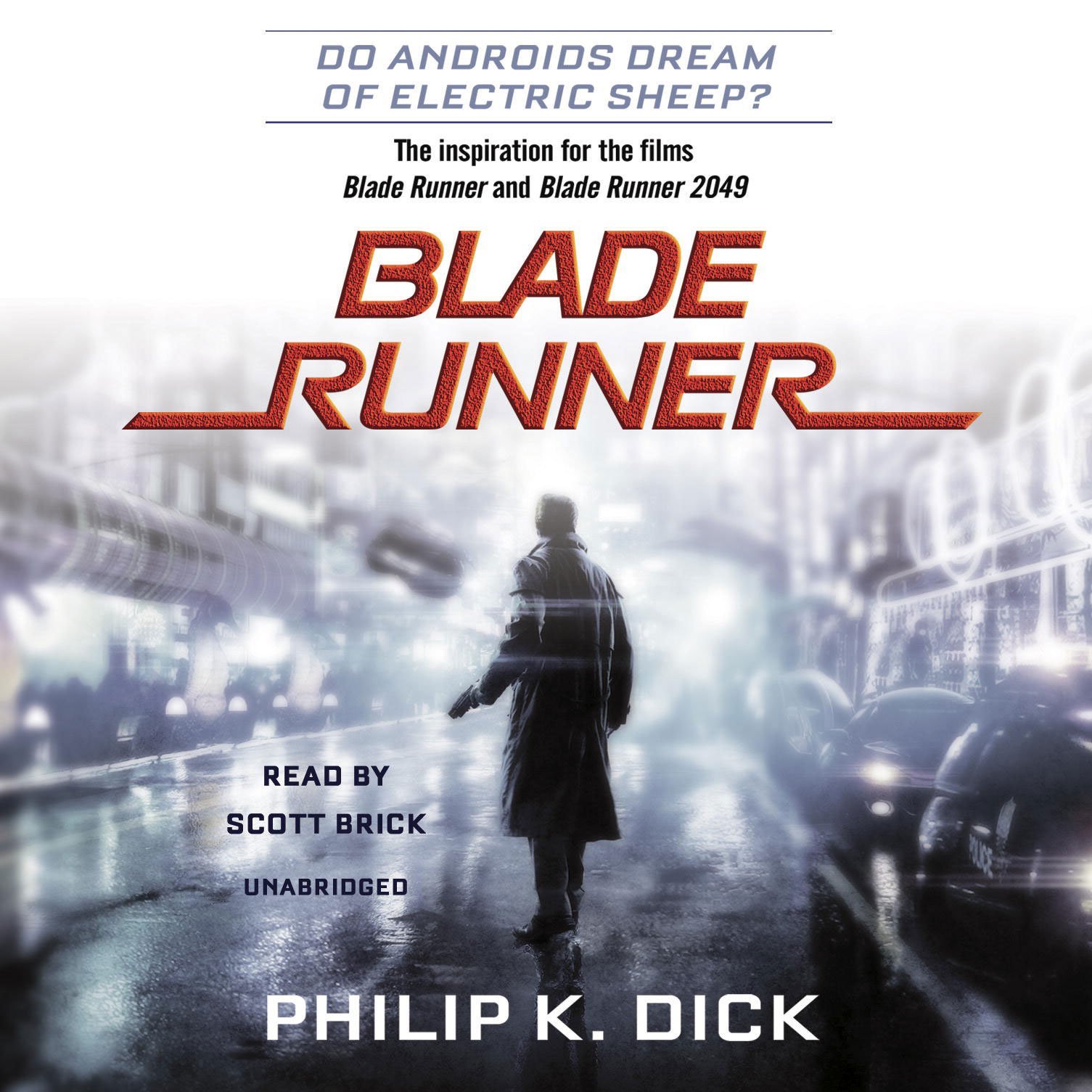 Blade Runner: Originally published as Do Androids Dream of Electric Sheep?