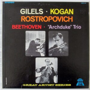 Beethoven - "Archduke" Trio - Gilels- Kogan - Rostropovich (Great Artist Series)