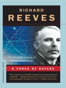 a force of nature: the frontier genius of ernest rutherford (great discoveries)