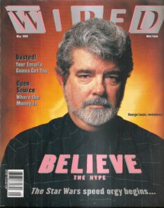 wired may 1999 7.05 (magazine, george lucas on cover, believe the hype, star wars)