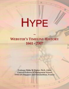 hype: webster's timeline history, 1661 - 2007