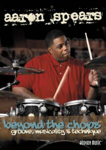 aaron spears beyond the chops: groove, musicality and technique