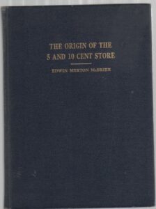 the origin of the 5 and 10 cent store. part ii: mcbrier genealogy. brief historical sketches of frank winfield woolworth, charles sumner woolworth, seymour horace knox, the men who established the 5 and 10 cent store as a successful new venture in america