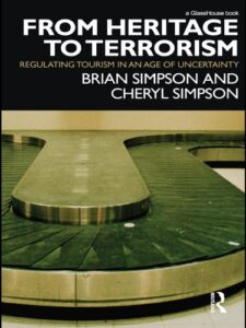 from heritage to terrorism: regulating tourism in an age of uncertainty (glasshouse s.)