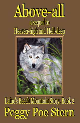 Above-All: A sequel to Heaven-High and Hell Deep: Laine's Beech Mountain Story, Book 2