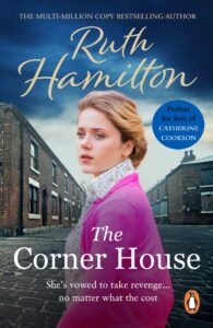 the corner house: an enthralling and deeply moving saga set in the north west from bestselling author ruth hamilton