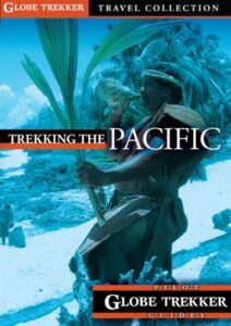 globe trekker - trekking the pacific